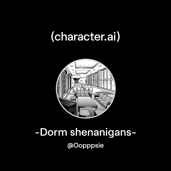 Chat with -Dorm shenanigans- | character.ai | AI Chat, Reimagined–Your ...
