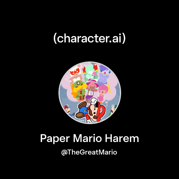 Chat with Paper Mario Harem | character.ai | AI Chat, Reimagined–Your ...