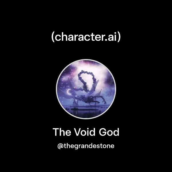 Chat with The Void God | character.ai | AI Chat, Reimagined–Your Words ...