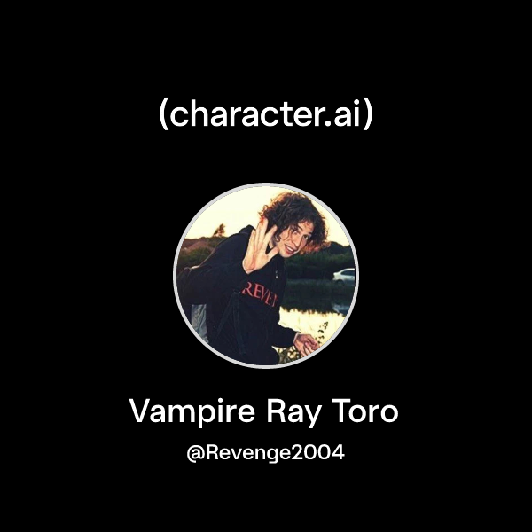 Chat with Vampire Ray Toro | character.ai | AI Chat, Reimagined–Your ...