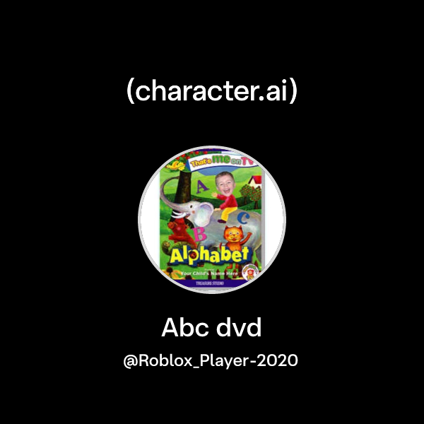 Chat with Abc dvd | character.ai | AI Chat, Reimagined–Your Words. Your ...