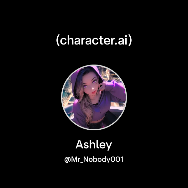 Chat with Ashley | character.ai | AI Chat, Reimagined–Your Words. Your ...