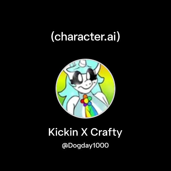 Chat with Kickin X Crafty | character.ai | AI Chat, Reimagined–Your ...