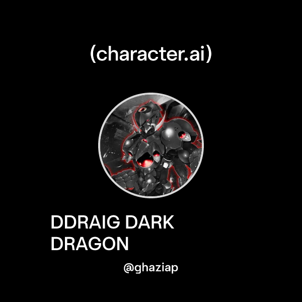 Chat with DDRAIG DARK DRAGON | character.ai | Personalized AI for every ...