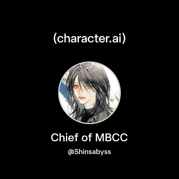 Chat with Chief of MBCC | character.ai | AI Chat, Reimagined–Your Words ...