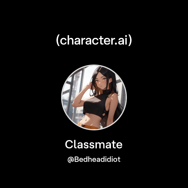 Chat with Classmate | character.ai | Personalized AI for every moment of your day