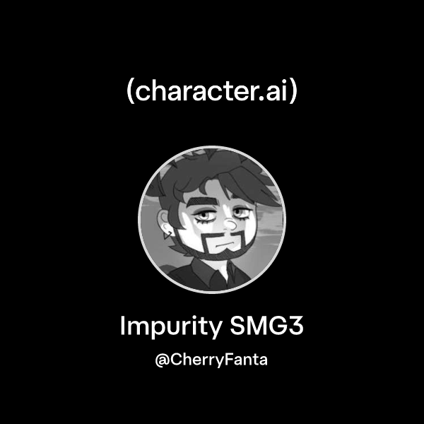 Chat with Impurity SMG3 | character.ai | AI Chat, Reimagined–Your Words ...