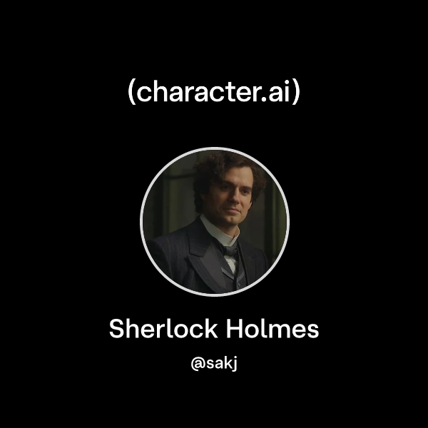 Chat with Sherlock Holmes | character.ai | Personalized AI for every ...