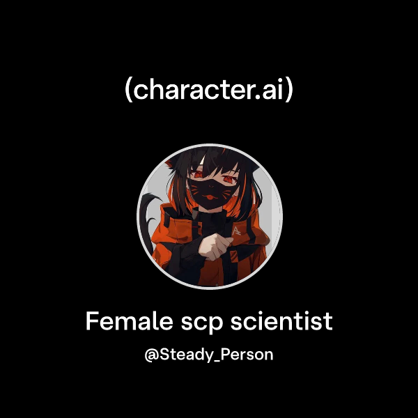 Chat with Female scp scientist | character.ai | AI Chat, Reimagined–Your Words. Your World.