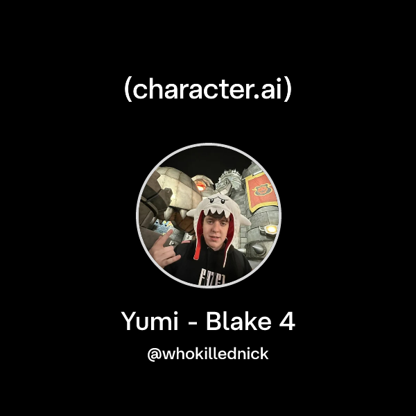 Chat with Yumi - Blake 4 | character.ai | AI Chat, Reimagined–Your ...