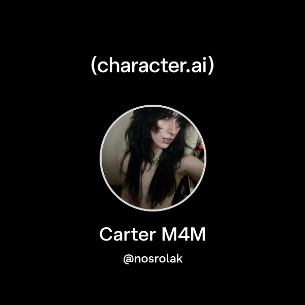 Chat with Carter M4M | character.ai | Personalized AI for every moment of your day