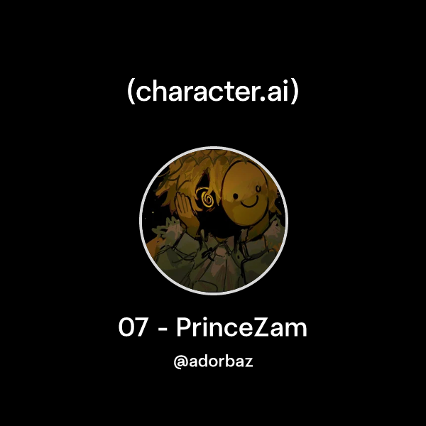 Chat with 07 - PrinceZam | character.ai | AI Chat, Reimagined–Your ...