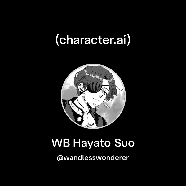 Chat with WB Hayato Suo | character.ai | Personalized AI for every ...