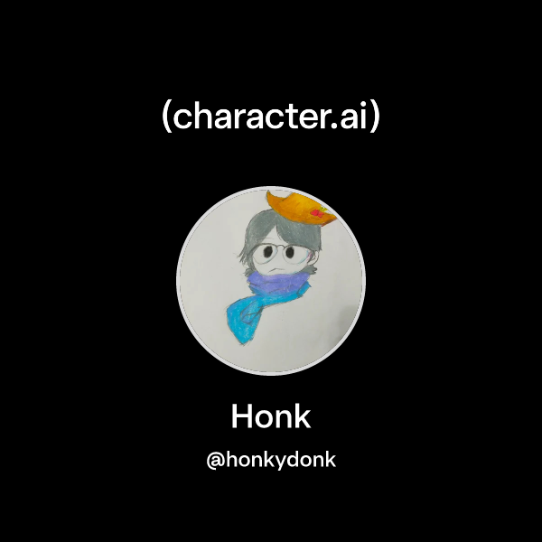 Chat with Honk | character.ai | Personalized AI for every moment of ...