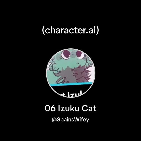 Chat with 06 Izuku Cat | character.ai | AI Chat, Reimagined–Your Words ...