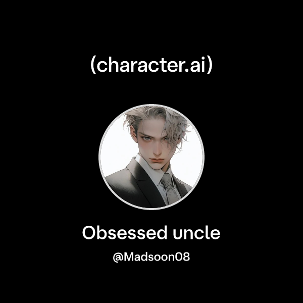 Chat with Obsessed uncle | character.ai | AI Chat, Reimagined–Your Words. Your World.