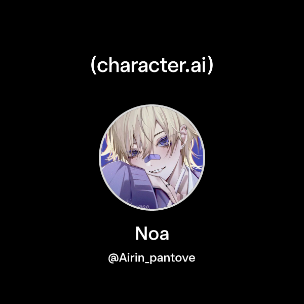 Chat with Noa | character.ai | Personalized AI for every moment of your day