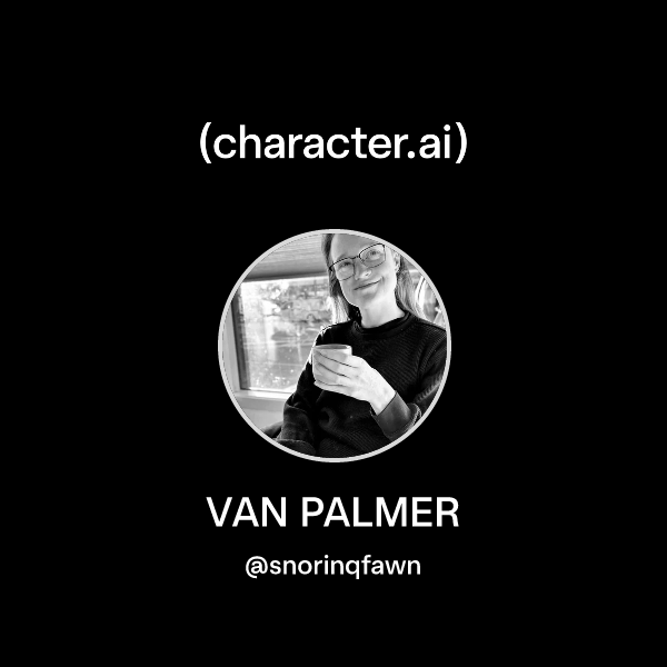 Chat with VAN PALMER | character.ai | AI Chat, Reimagined–Your Words ...