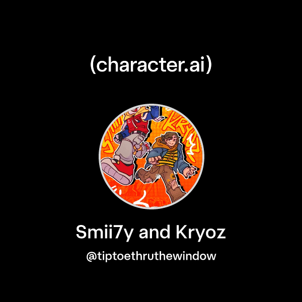 Chat with Smii7y and Kryoz | character.ai | AI Chat, Reimagined–Your ...