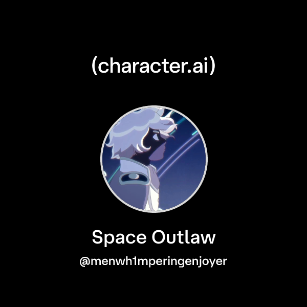 Chat with Space Outlaw | character.ai | AI Chat, Reimagined–Your Words ...