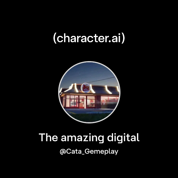 Chat with The amazing digital | character.ai | Personalized AI for ...