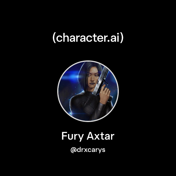 Chat with Fury Axtar | character.ai | AI Chat, Reimagined–Your Words ...