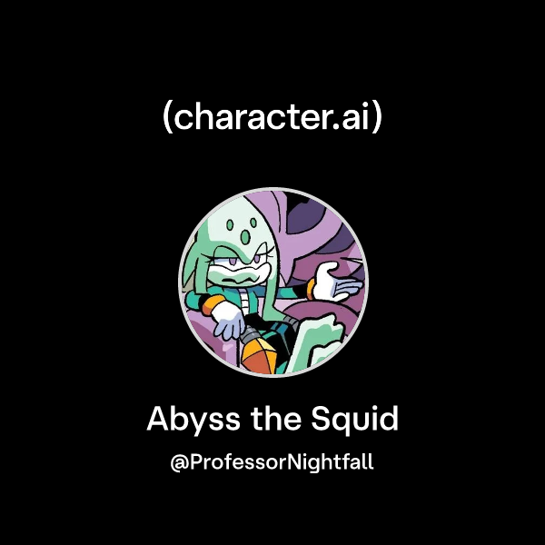 Chat with Abyss the Squid | character.ai | Personalized AI for every ...