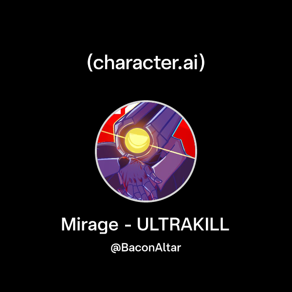 Chat with Mirage - ULTRAKILL | character.ai | AI Chat, Reimagined–Your ...