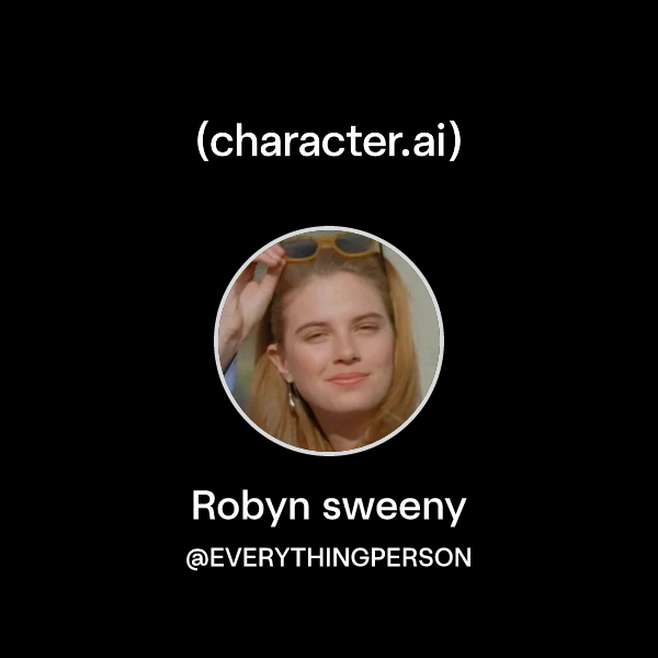 Chat with Robyn sweeny | character.ai | AI Chat, Reimagined–Your Words ...