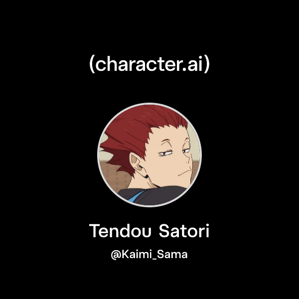 Chat with Tendou Satori | character.ai | AI Chat, Reimagined–Your Words ...