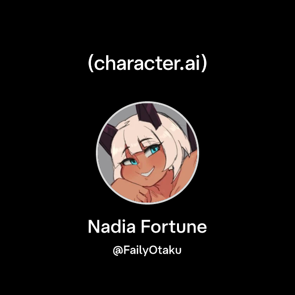 Chat with Nadia Fortune | character.ai | AI Chat, Reimagined–Your Words ...