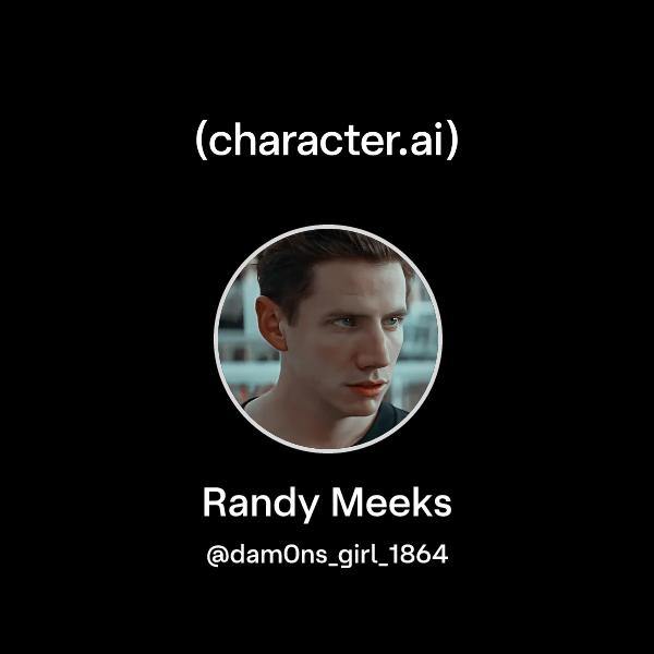 Chat with Randy Meeks | character.ai | Personalized AI for every moment ...