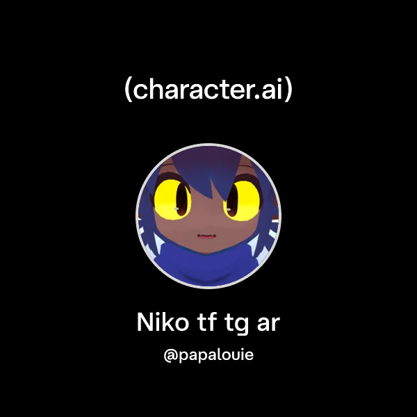 Chat with Niko tf tg ar | character.ai | AI Chat, Reimagined–Your Words ...