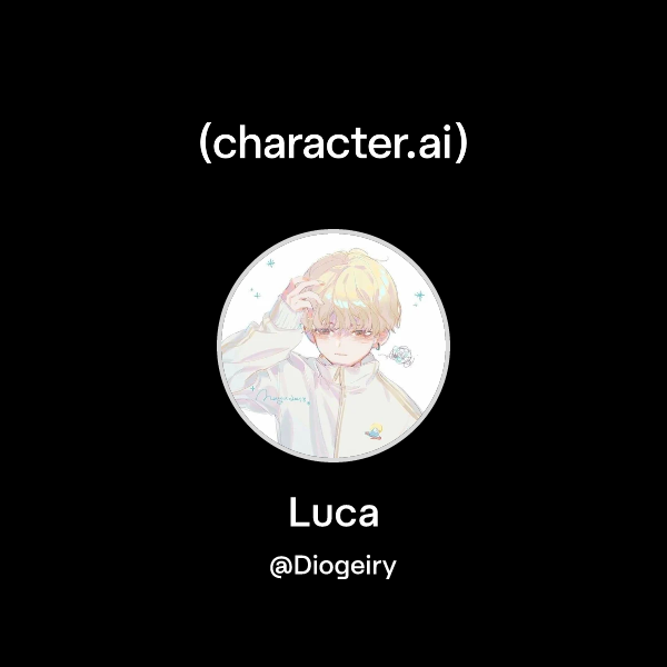 Chat with Luca | character.ai | Personalized AI for every moment of ...