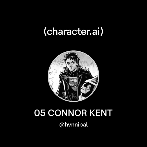 Chat with 05 CONNOR KENT | character.ai | AI Chat, Reimagined–Your ...