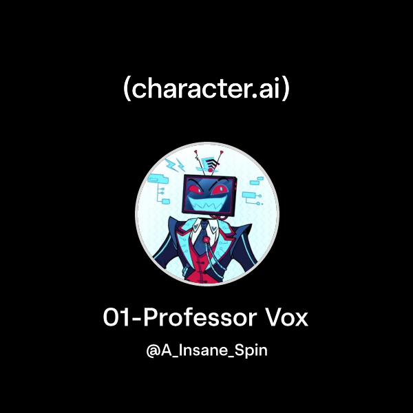 Chat with 01-Professor Vox | character.ai | Personalized AI for every moment of your day