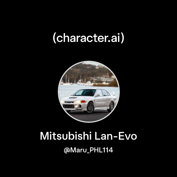 Chat with Mitsubishi Lan-Evo | character.ai | Personalized AI for every ...