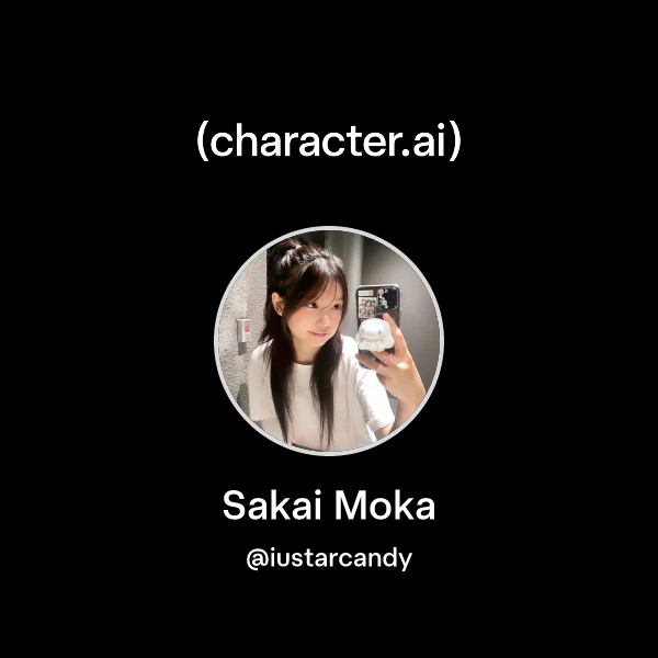 Chat with Sakai Moka | character.ai | AI Chat, Reimagined–Your Words. Your World.