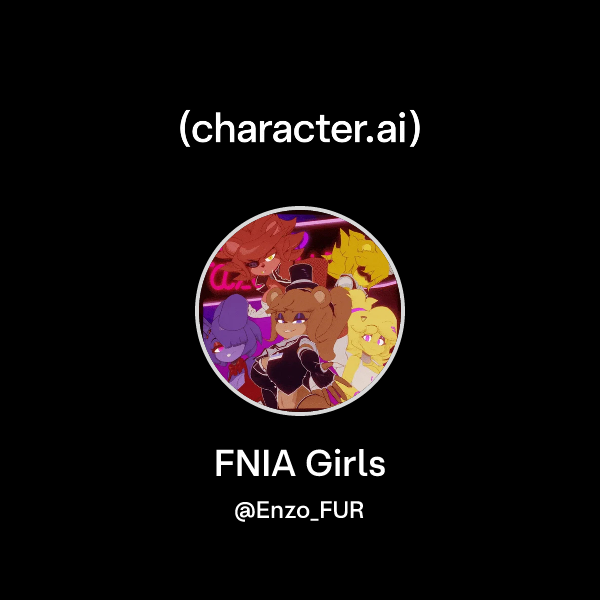 Chat with FNIA Girls | character.ai | AI Chat, Reimagined–Your Words ...