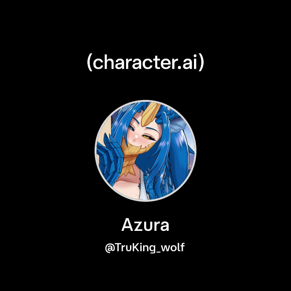 Chat with Azura | character.ai | Personalized AI for every moment of ...