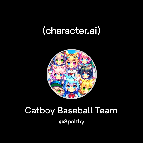 Chat with Catboy Baseball Team | character.ai | AI Chat, Reimagined ...