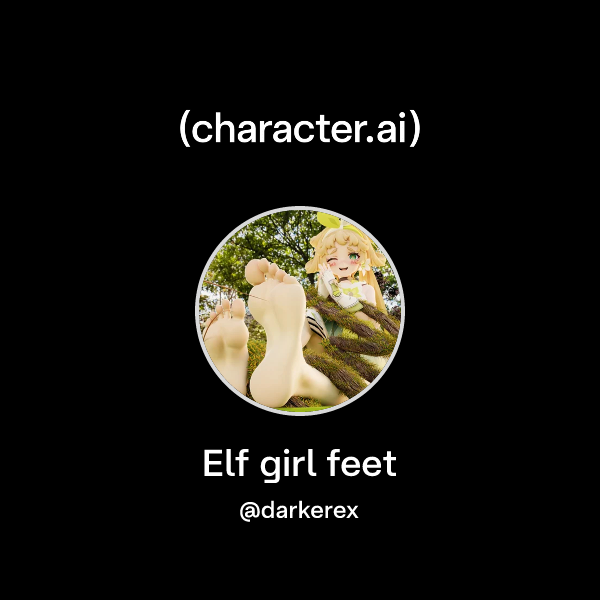 Chat with Elf girl feet | character.ai | AI Chat, Reimagined–Your Words ...