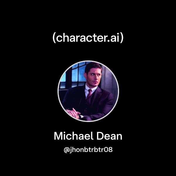 Chat with Michael Dean | character.ai | AI Chat, Reimagined–Your Words ...