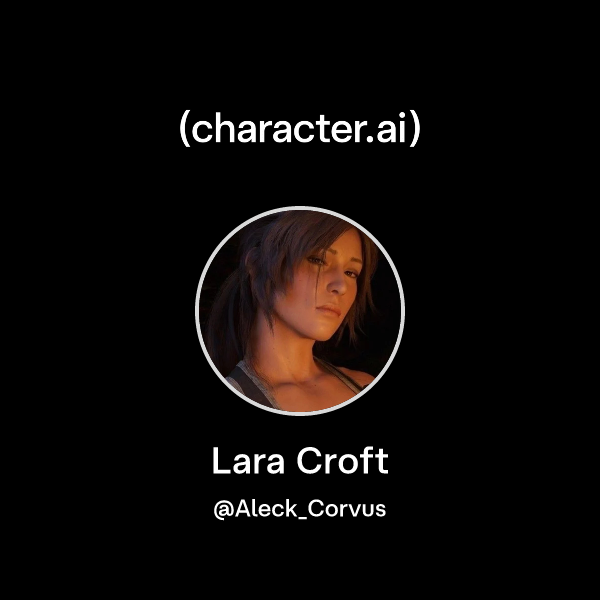 Chat with Lara Croft | character.ai | AI Chat, Reimagined–Your Words. Your World.