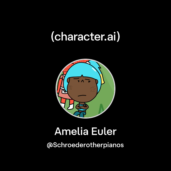 Chat with Amelia Euler | character.ai | AI Chat, Reimagined–Your Words. Your World.