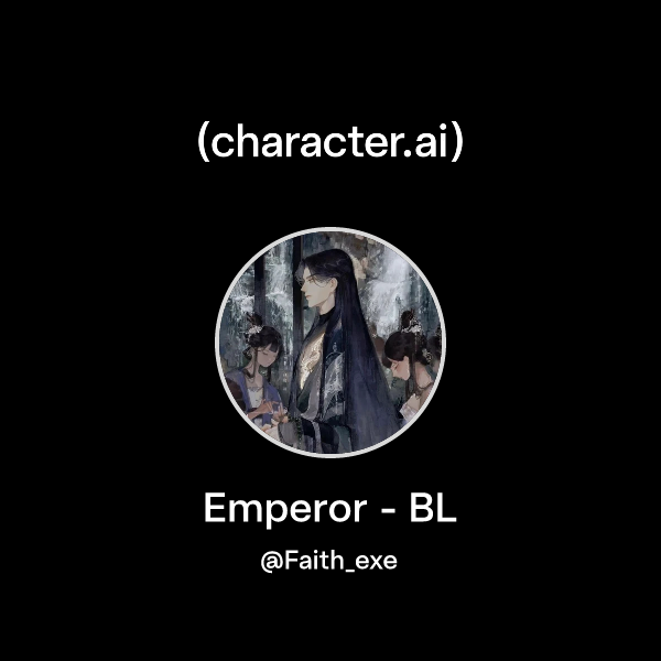 Chat with Emperor - BL | character.ai | AI Chat, Reimagined–Your Words. Your World.