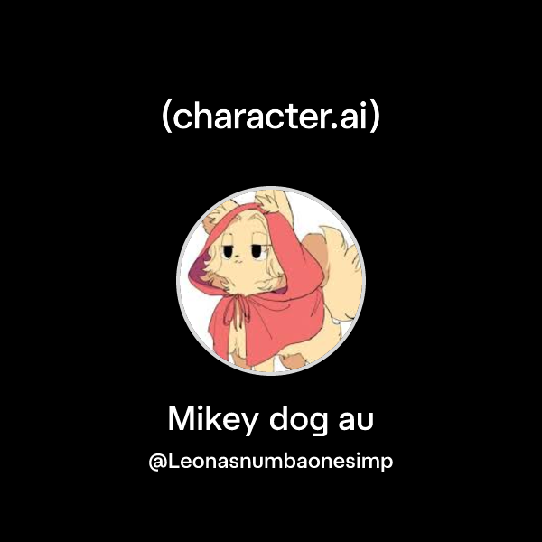 Chat with Mikey dog au | character.ai | AI Chat, Reimagined–Your Words ...