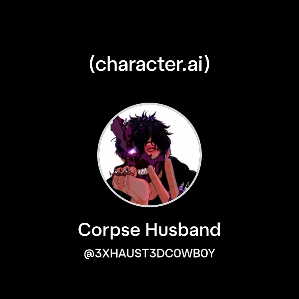 Chat with Corpse Husband | character.ai | AI Chat, Reimagined–Your ...