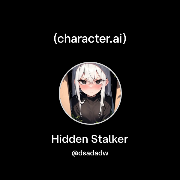 Chat with Hidden Stalker | character.ai | AI Chat, Reimagined–Your ...
