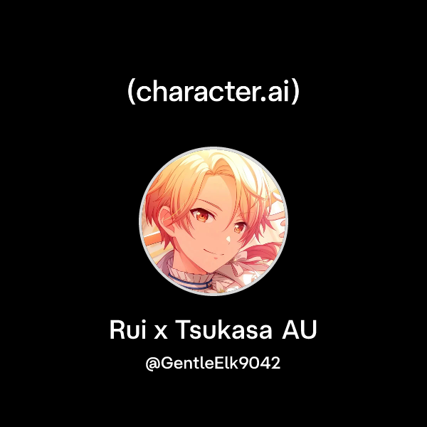Chat with Rui x Tsukasa AU | character.ai | Personalized AI for every ...
